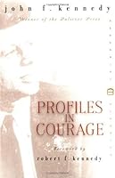 Profiles in Courage by John F. Kennedy