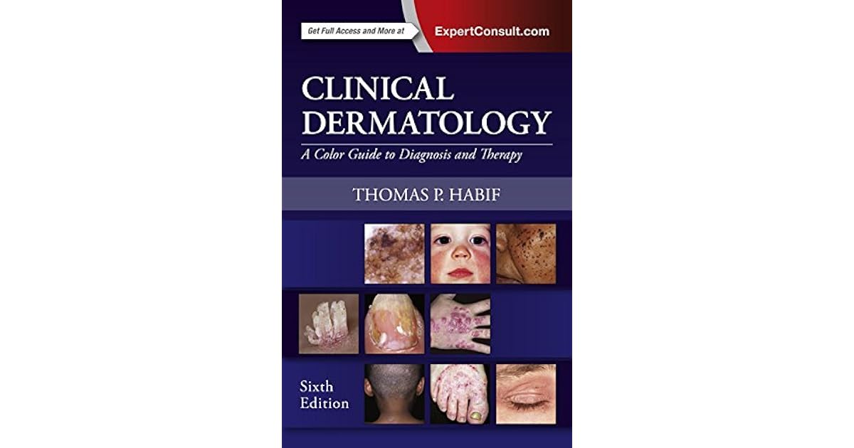 Clinical Dermatology E-Book: A Color Guide to Diagnosis and Therapy by ...