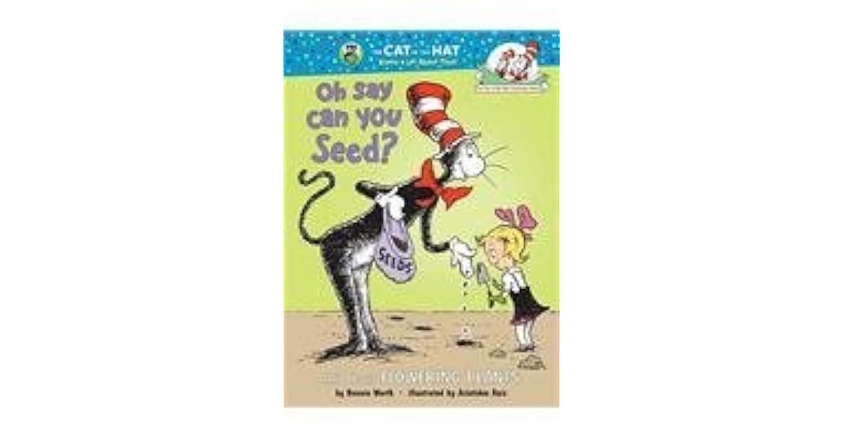 Oh Say Can You Seed?: All About Flowering Plants by Bonnie Worth