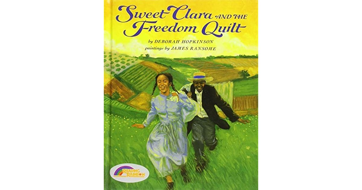 Sweet Clara and the Freedom Quilt by Deborah Hopkinson