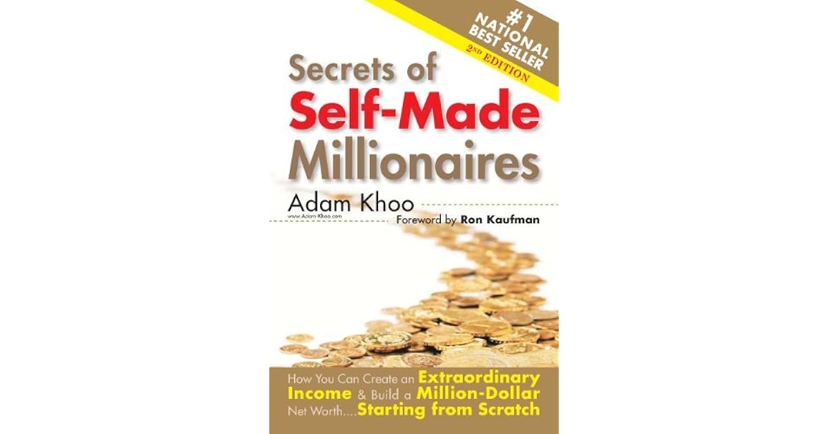 Secrets of Self-Made Millionaires - How You Can Create an Extraordinary ...