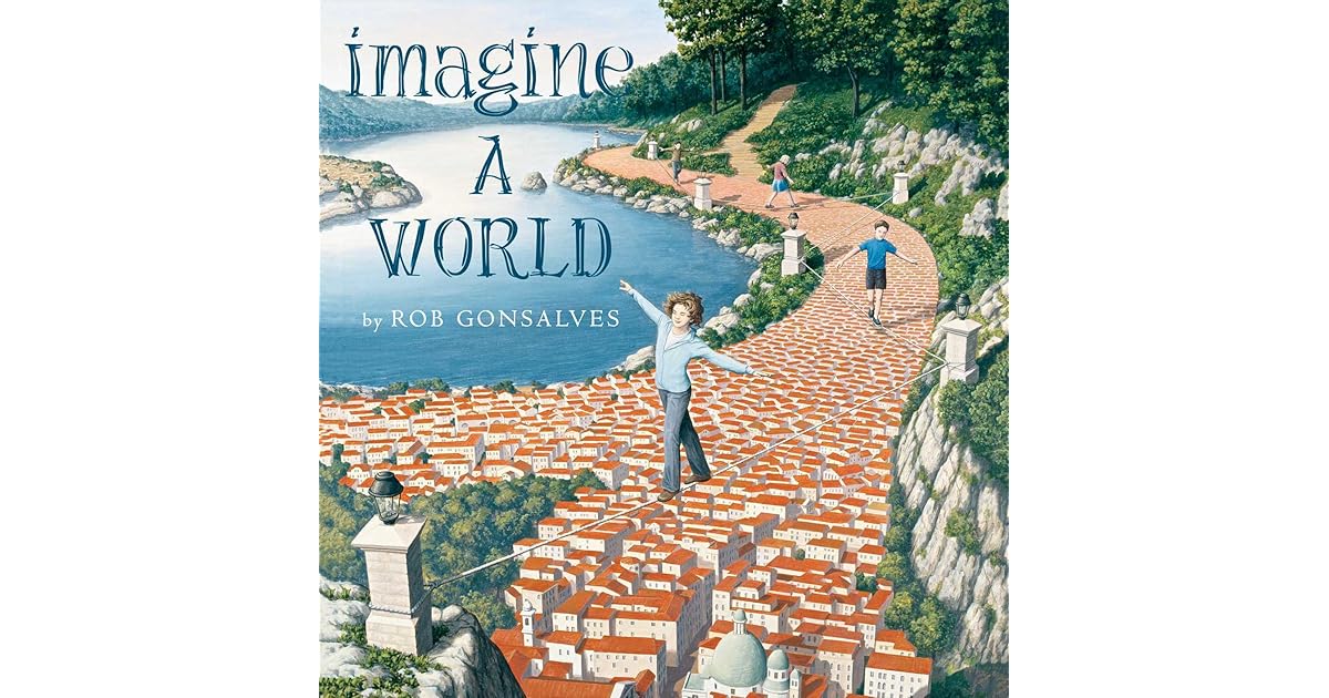 Imagine a World by Rob Gonsalves