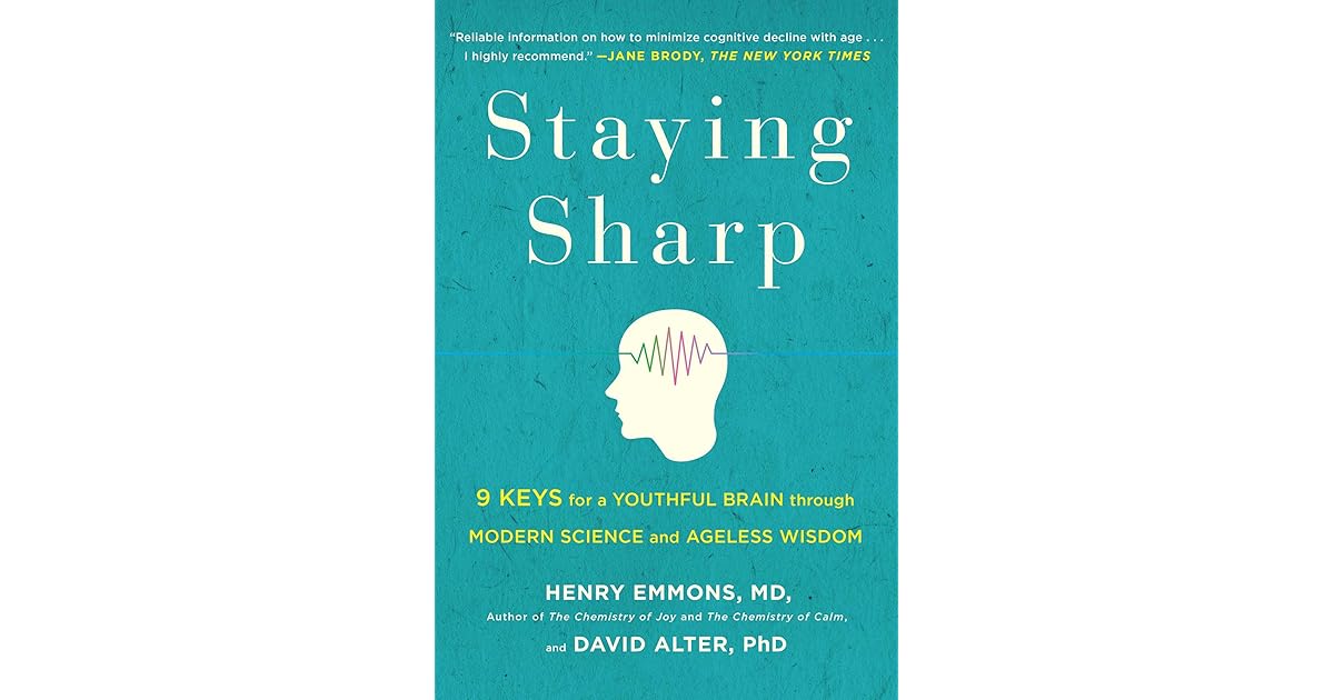 Staying Sharp: 9 Keys to Building—and Maintaining—a Youthful Brain and ...