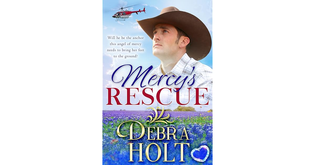 Mercy's Rescue by Debra Holt