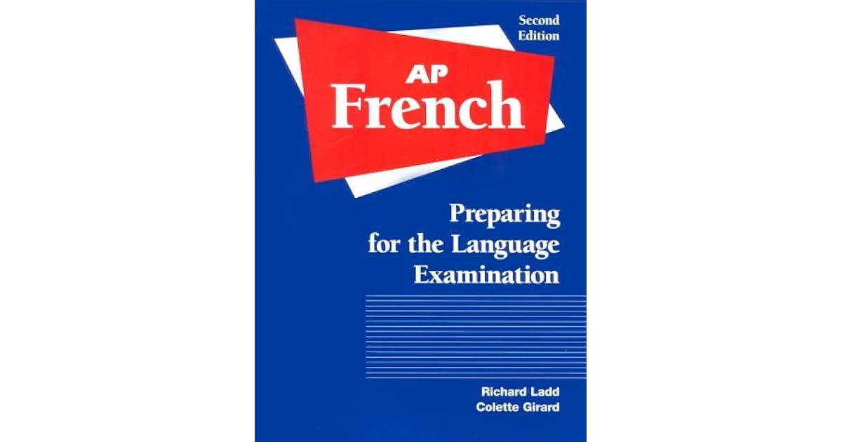 AP French: Preparing for the Language Examination by Richard Ladd