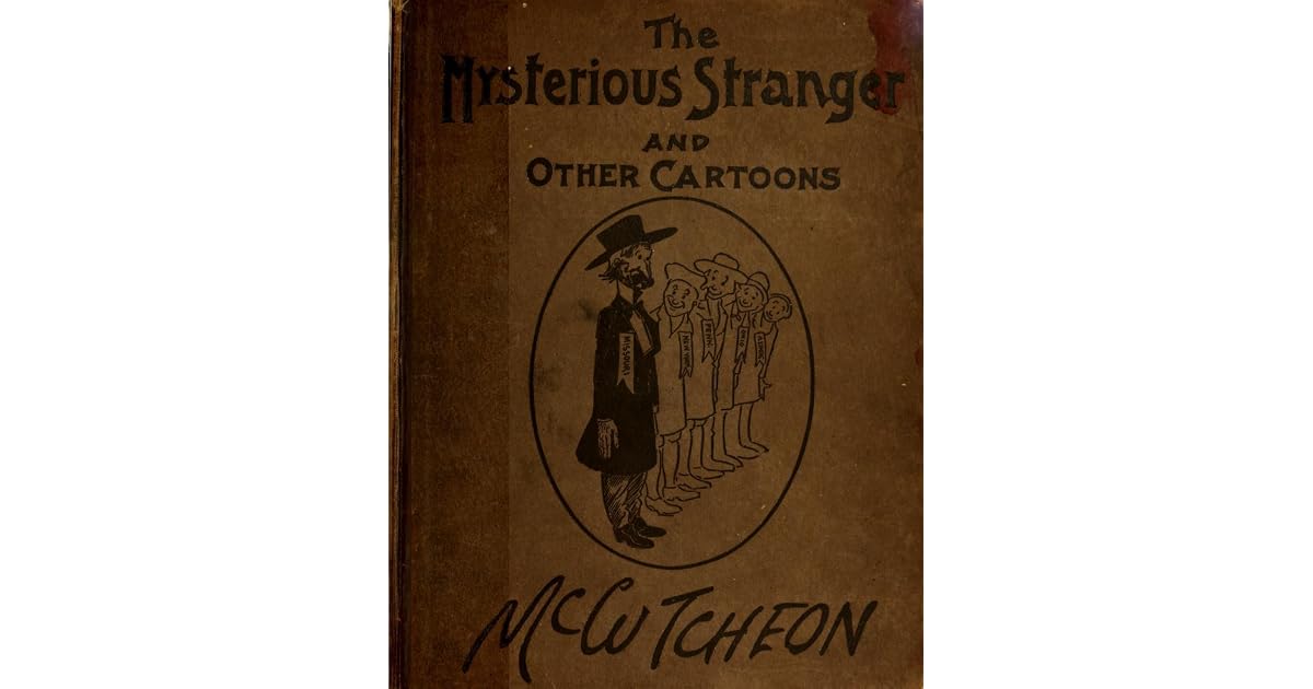 The Mysterious Stranger and Other Cartoons by John T. McCutcheon