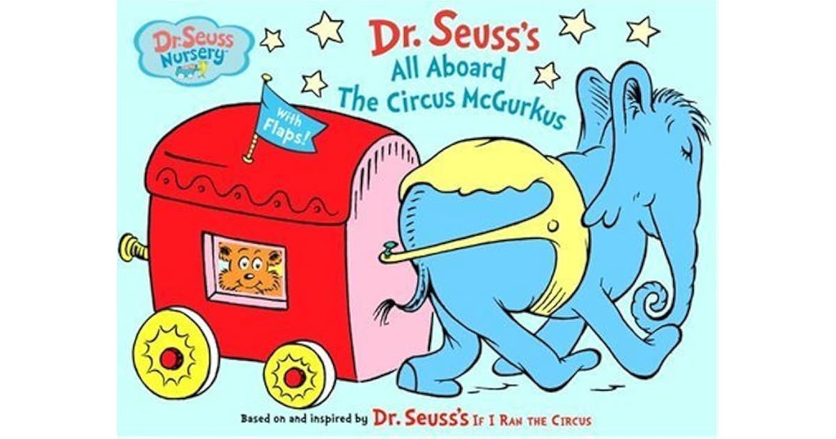 All Aboard the Circus McGurkus by Dr. Seuss