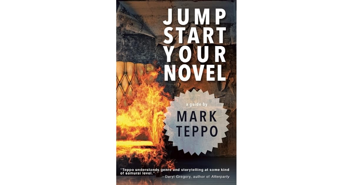 Jumpstart Your Novel by Mark Teppo