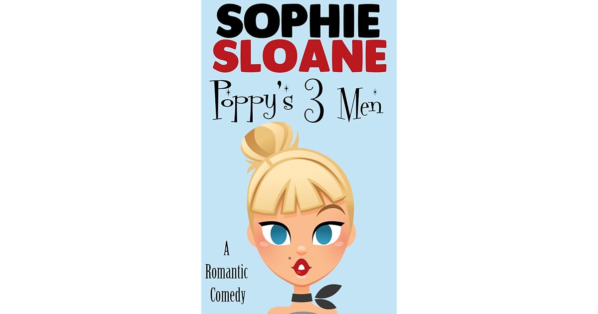 Poppy's 3 Men by Sophie Sloane