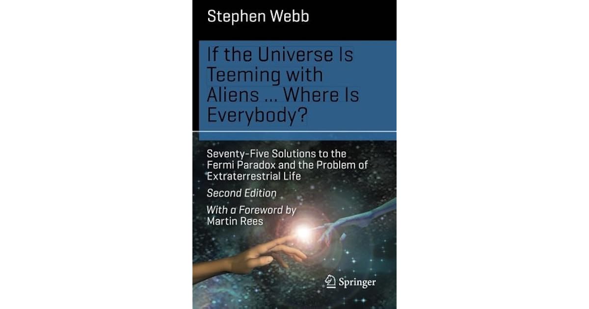 If the Universe Is Teeming with Aliens ... WHERE IS EVERYBODY?: Seventy ...