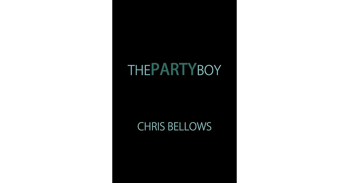 The Party Boy by Chris Bellows