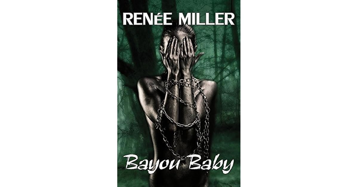Bayou Baby by Renee Miller