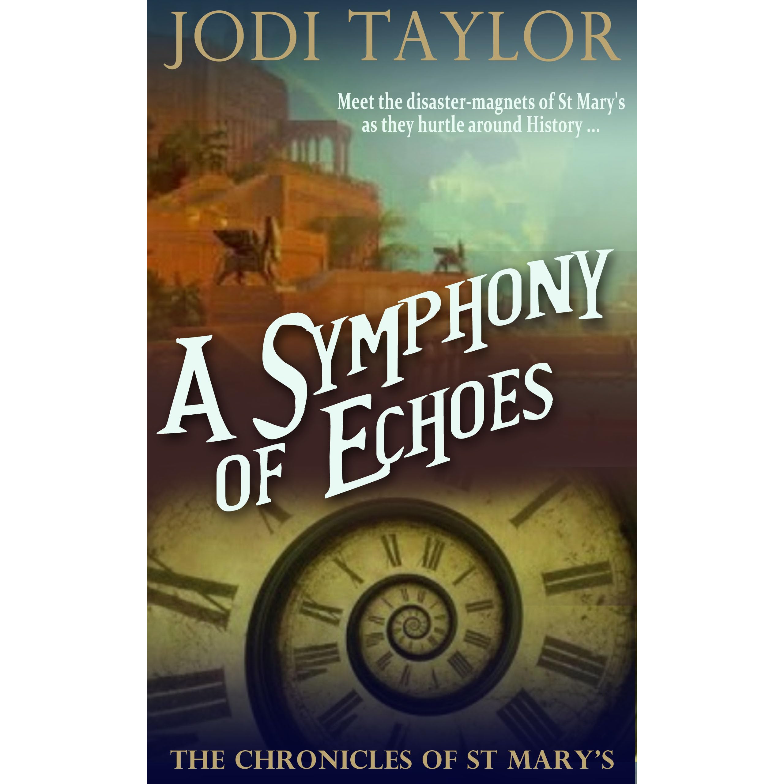 A Symphony of Echoes (The Chronicles of St. Mary's, #2) by Jodi Taylor ...