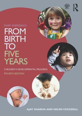 Mary Sheridan's From Birth to Five Years: Children's Developmental ...