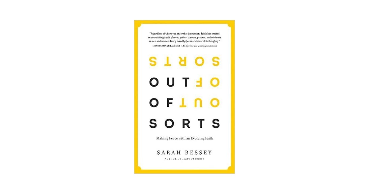 Out of Sorts: Making Peace with an Evolving Faith by Sarah Bessey