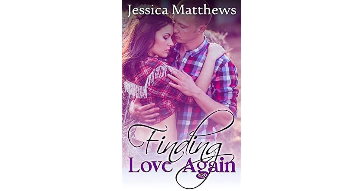 Finding Love Again by Jessica Matthews