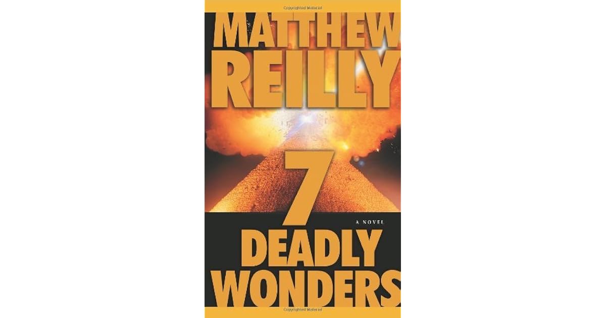 7 Deadly Wonders (Jack West Jr, #1) by Matthew Reilly