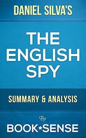 The English Spy: by Daniel Silva | Summary & Analysis by Book*Sense