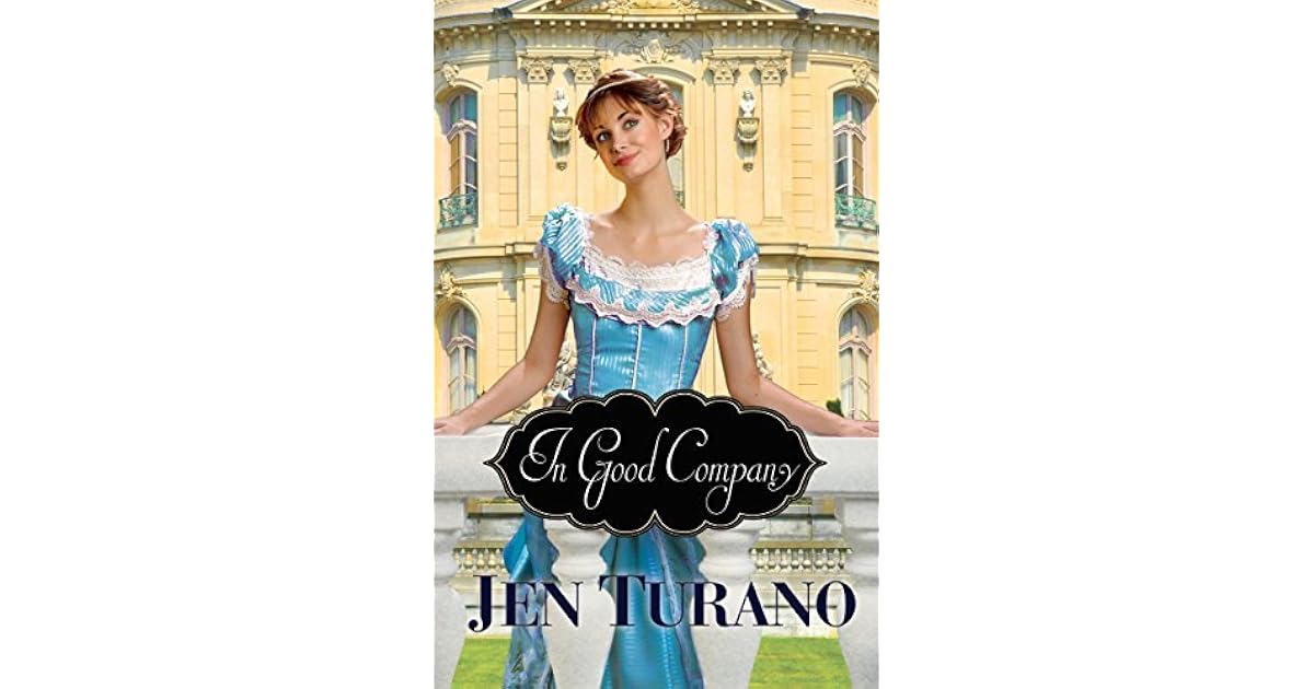 In Good Company (A Class of Their Own Book #2) by Jen Turano