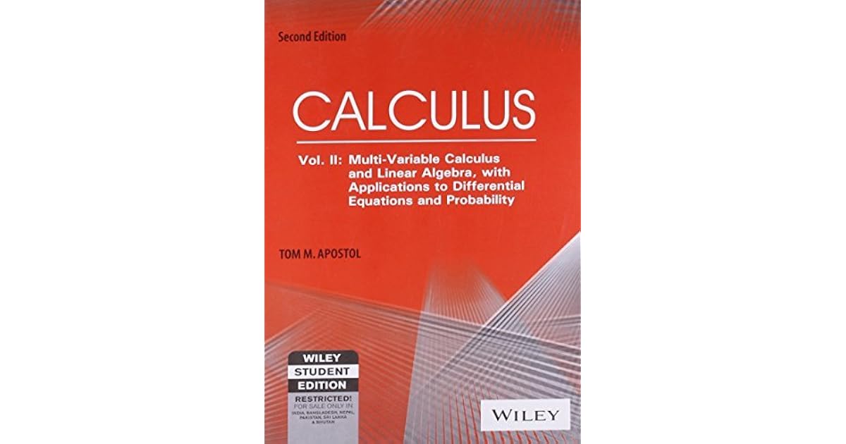 Calculus, Volume II: Multi-Variable Calculus and Linear Algebra, with Applications to ...