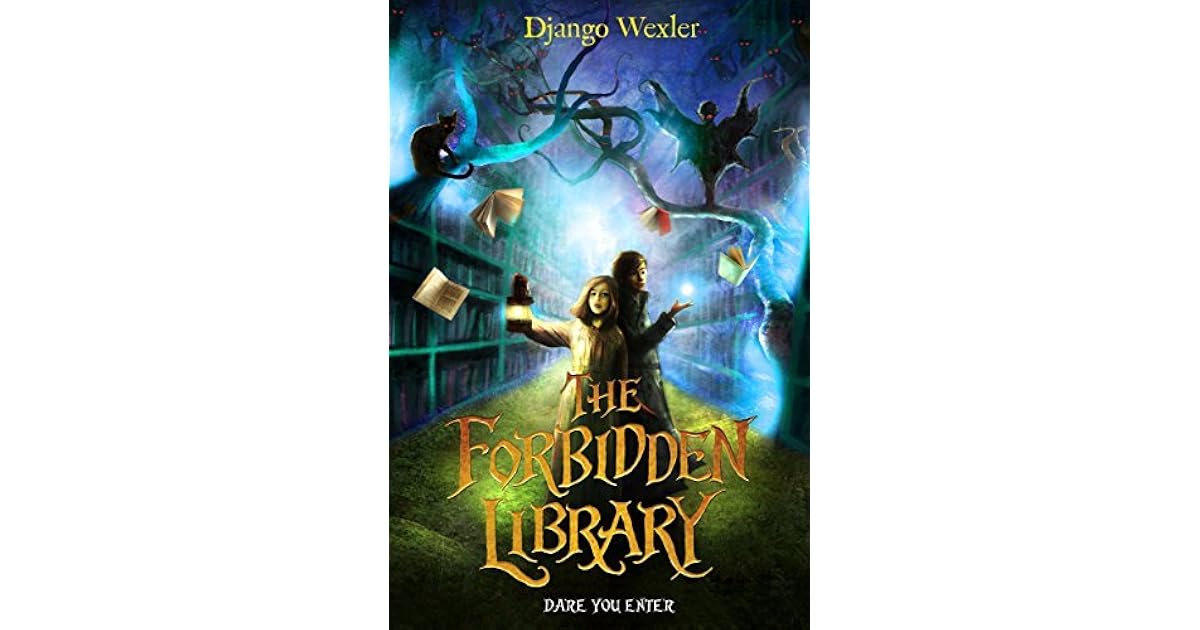 The Forbidden Library by Django Wexler