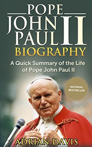 Pope John Paul II Biography by Adrian Davis