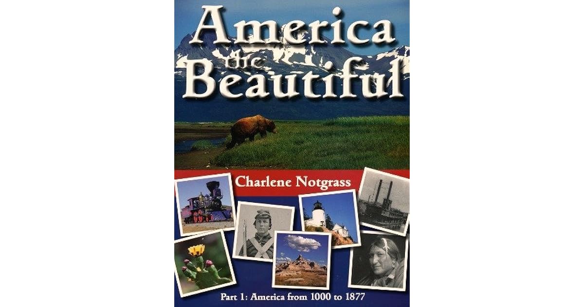 America the Beautiful Part 1: America from 1000 to 1877 by Charlene ...