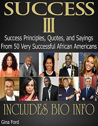 SUCCESS 3: Success Principles, Quotes, and Sayings, From 50 Successful ...