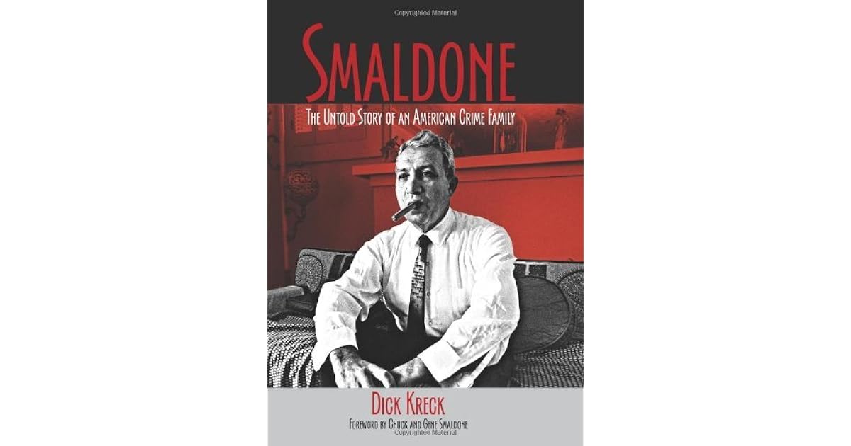 Smaldone: The Untold Story of an American Crime Family by Dick Kreck