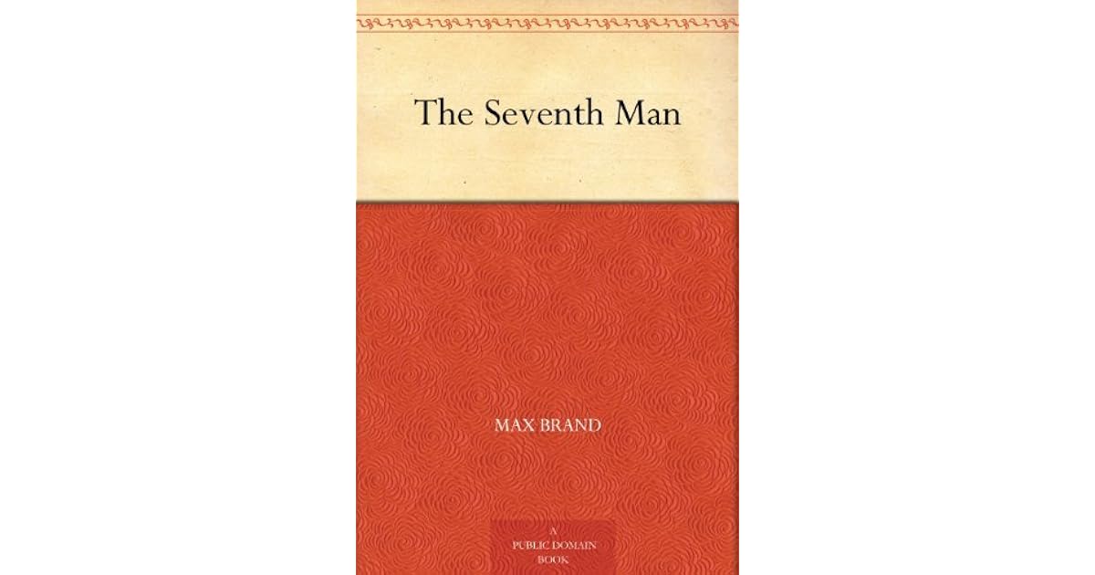 The Seventh Man by Max Brand