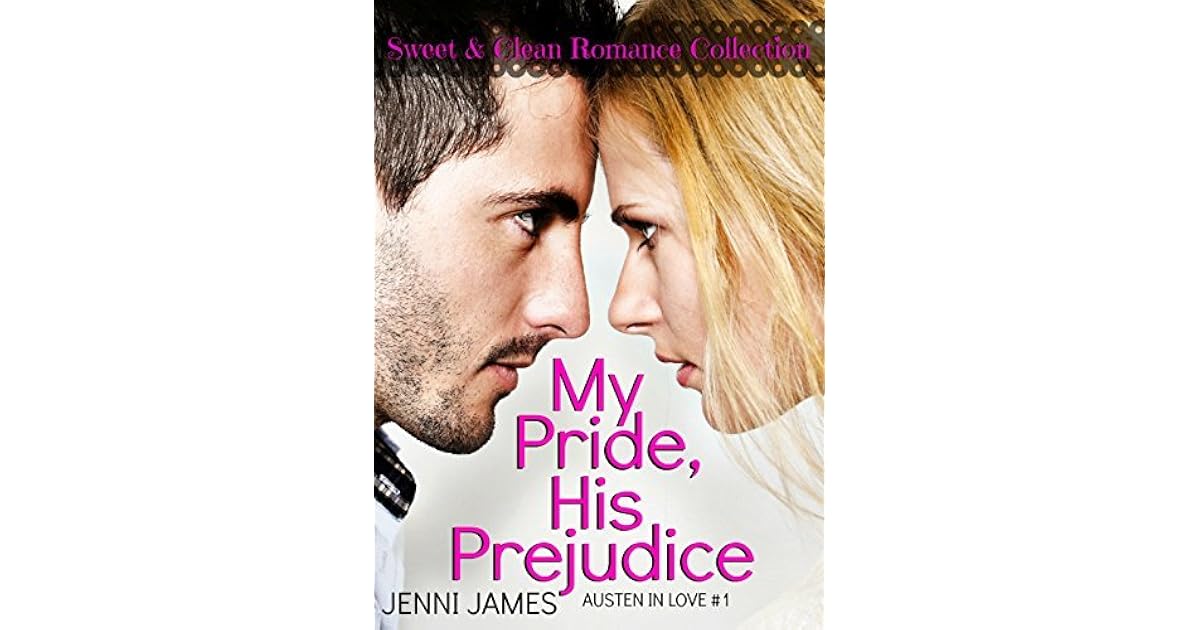 My Pride, His Prejudice (Austen in Love, #1) by Jenni James