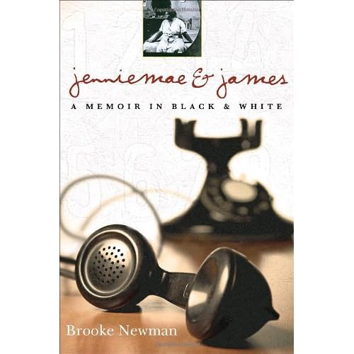 Jenniemae & James: A Memoir in Black and White by Brooke Newman ...