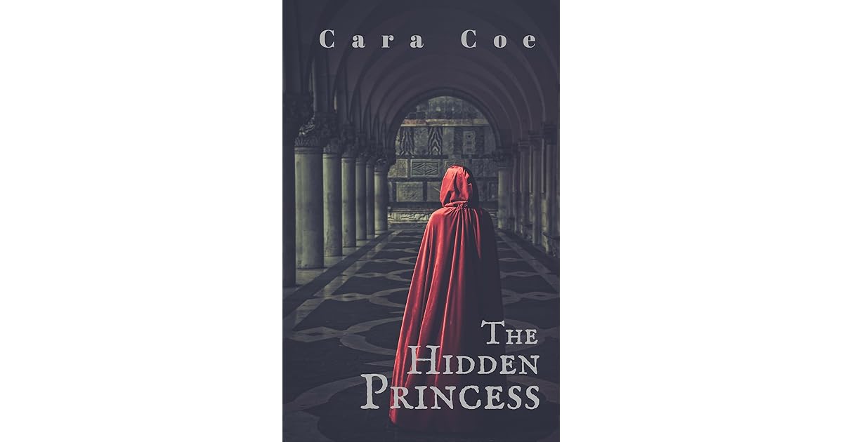 The Hidden Princess Mages And Kingdoms 1 By Cara Coe