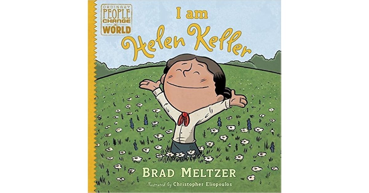 I am Helen Keller by Brad Meltzer
