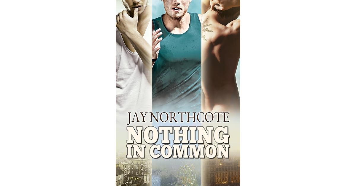 Nothing in Common by Jay Northcote
