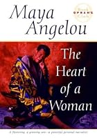 The Heart of a Woman by Maya Angelou