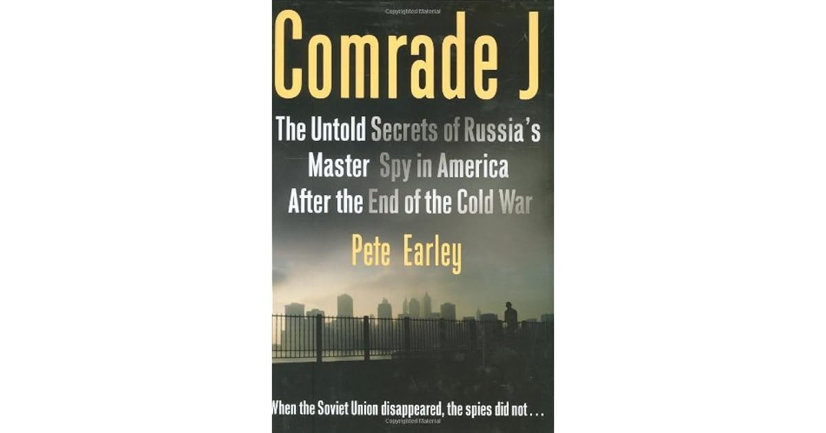 Comrade J by Pete Earley