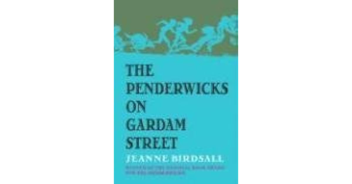 The Penderwicks on Gardam Street by Jeanne Birdsall