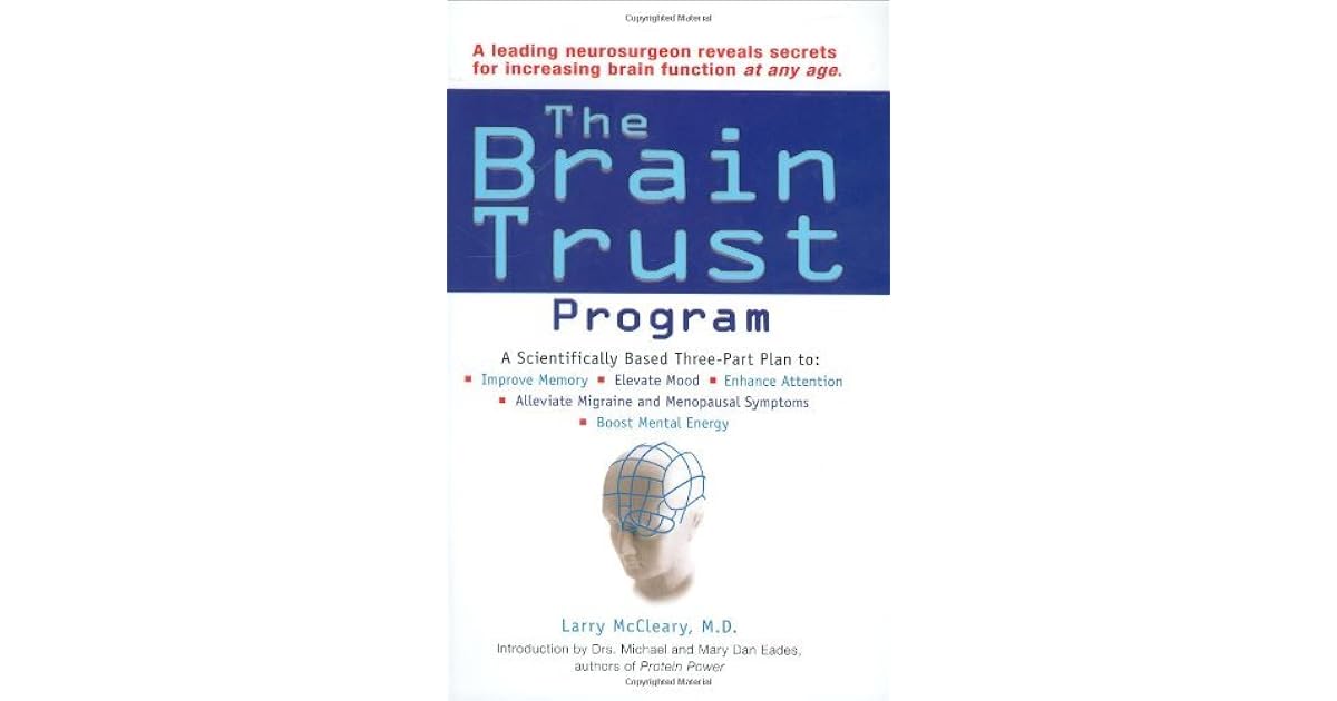 The Brain Trust Program: A Scientifically Based Three-Part Plan to ...