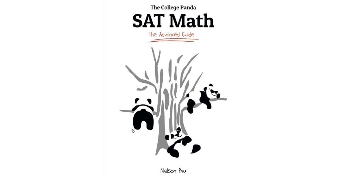 The College Panda s SAT Math Advanced Guide And Workbook For The New The College Panda s SAT Math Advanced Guide And Workbook For The New