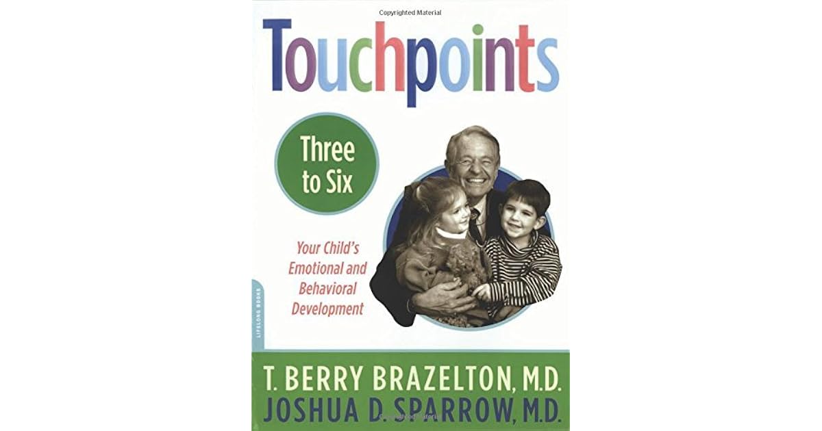Touchpoints 3 to 6 by T. Berry Brazelton