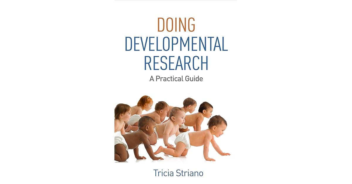 Doing Developmental Research: A Practical Guide by Tricia Striano