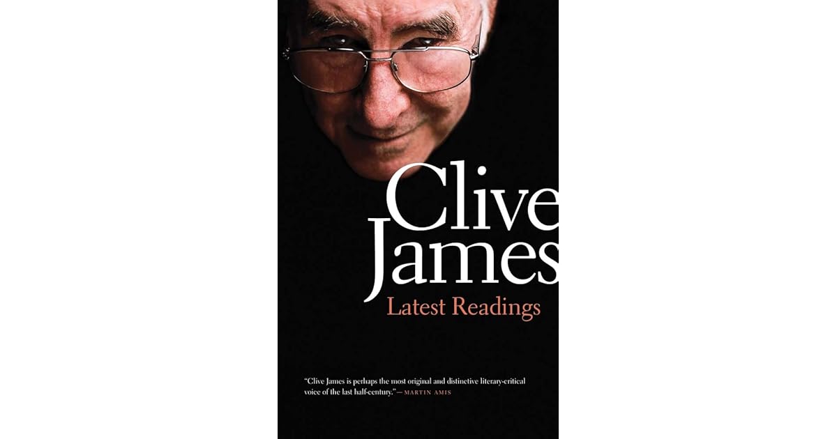 Latest Readings by Clive James