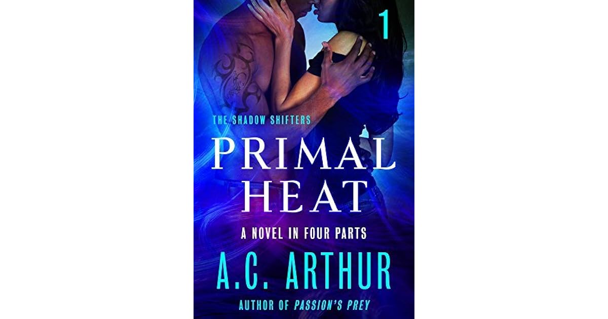 Primal Heat Part 1 by A.C. Arthur