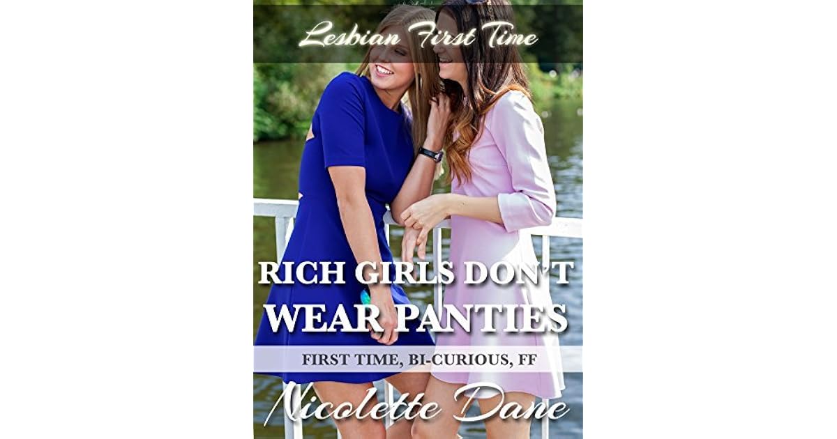 Rich Girls Dont Wear Panties By Nicolette Dane