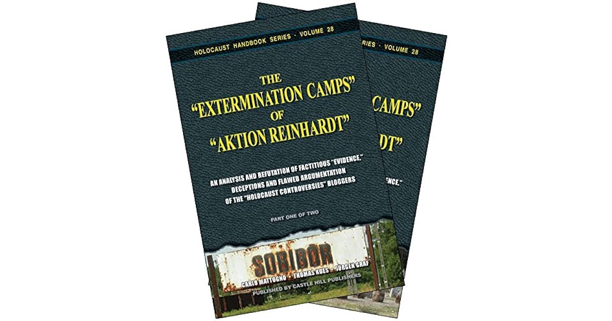 The "Extermination Camps" of "Aktion Reinhardt": An Analysis and ...