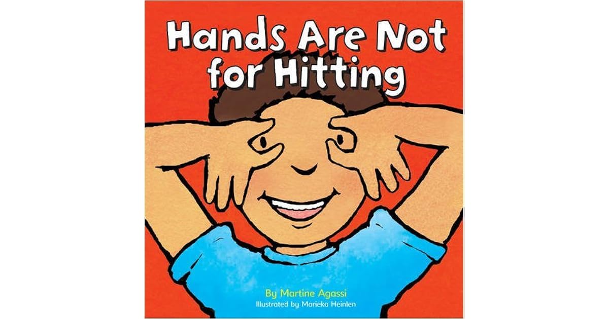 Hands are Not for Hitting by Martine Agassi
