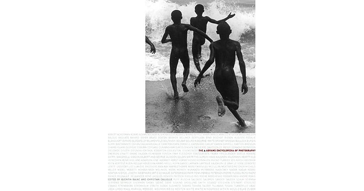 The Abrams Encyclopedia of Photography by Quentin Bajac