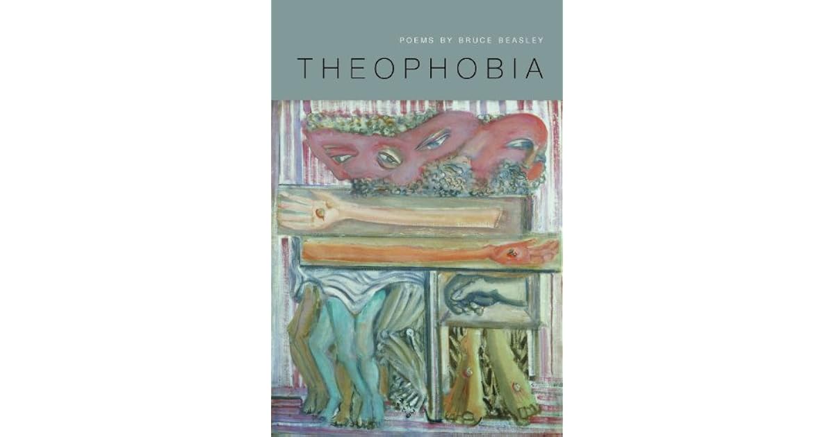 Theophobia by Bruce Beasley