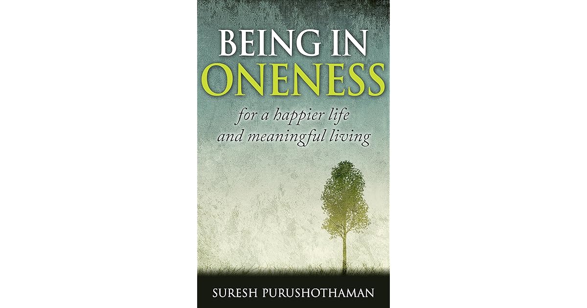 Being In Oneness by Suresh Purushothaman